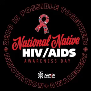 National Native HIV/AIDS Awareness Day – Ending the Epidemic